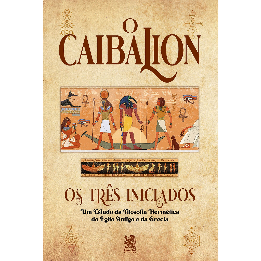 Livro O Caibalion: Os Três Iniciados - Camelot Editora (novo) | Shopee ...