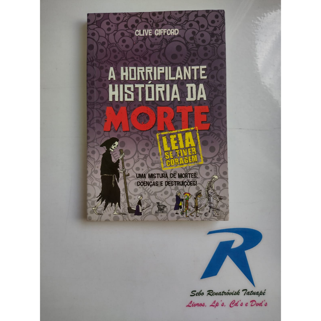 A Horripilante História da Morte - Matrix - Clive Gifford | Shopee Brasil