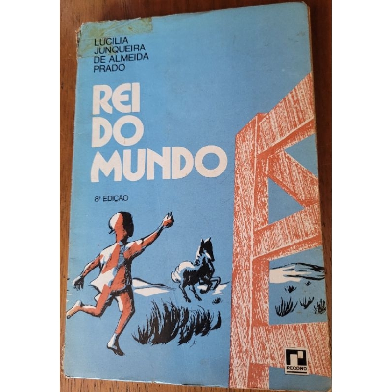 Rei do Mundo de Lucilia Junqueira de Almeida Prado | Shopee Brasil