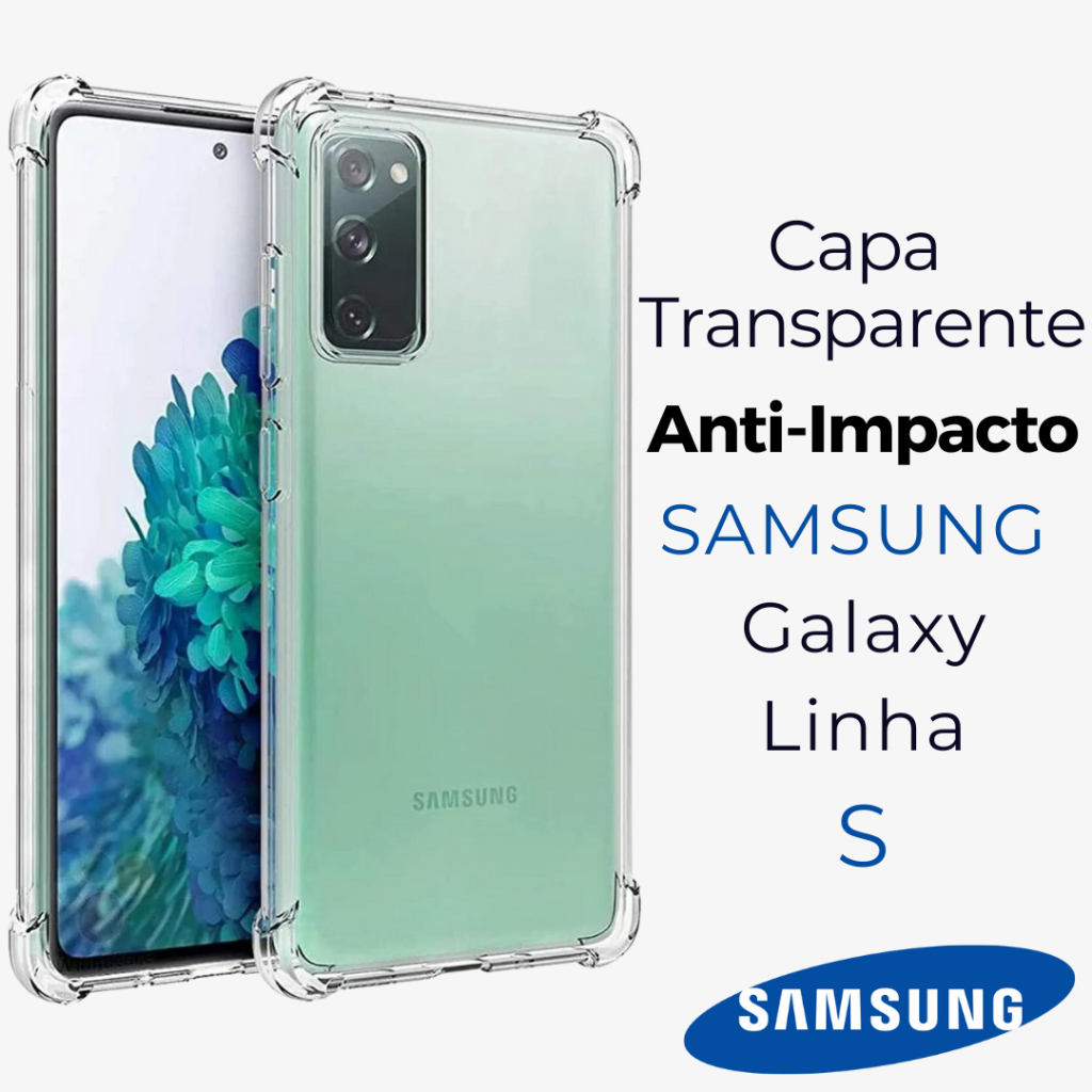 Capa Transparente Samsung Galaxy Linha S - S8 Plus S9 S10 S10E Lite S20 FE Ultra S21 S22 S23 S24 ...