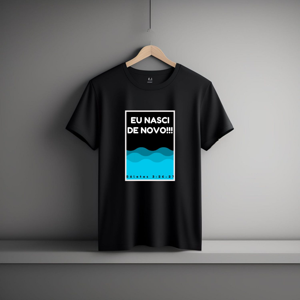 Camiseta 100% algodão unisex Eu nasci denovo Batismo Igreja PREMIUM | Shopee Brasil