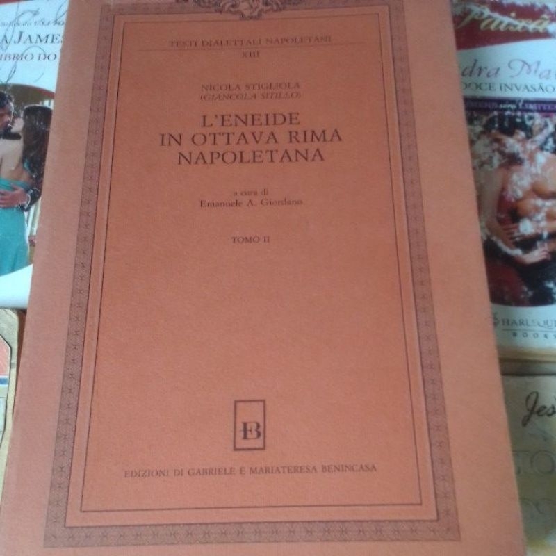 L' ENEIDE IN OTTAVA RIMA NAPOLETANA Xlll tomo ll Nicola Stigliola ...