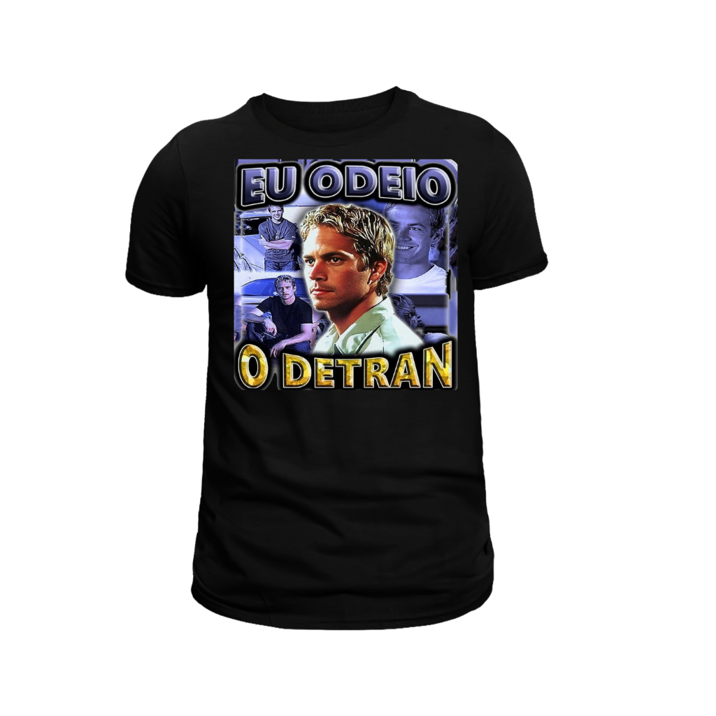 Camiseta Paul Walker Odeio o Detran Camisa Velozes e furiosos - Envio ...