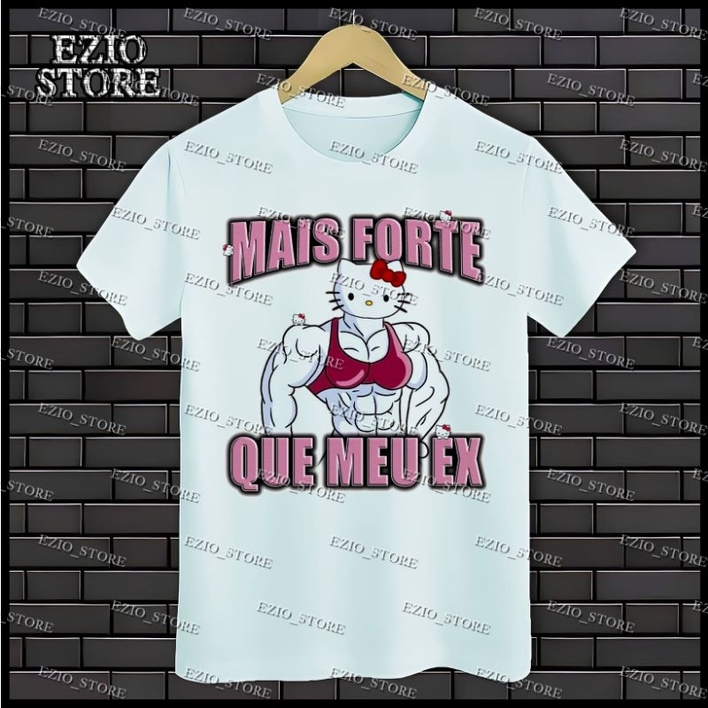 Camiseta Hello Kitty "Mais Forte que Meu Ex" Unissex, Blusa Camisa ...