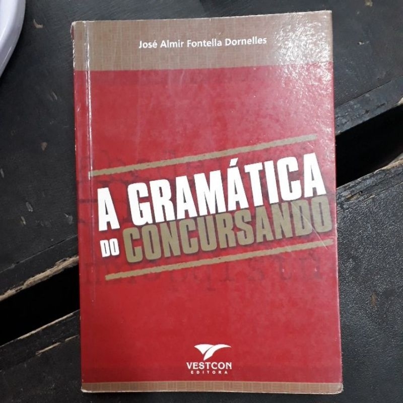 A gramática do concursando (José Almir Fontella Dornelles) | Shopee Brasil