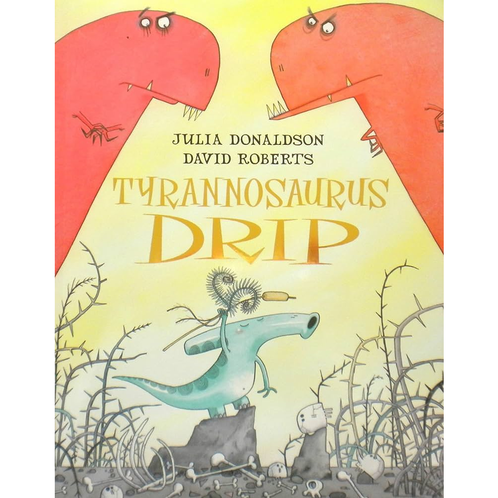 Tyrannosaurus Drip - Julia Donaldson; David Roberts | Shopee Brasil