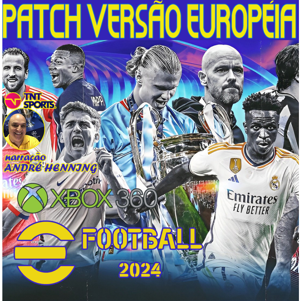 EFOOTBALL 2024 X box 360 - PATCH VERSÃO EUROPEIA PARA O JOGO PES 2018 ...