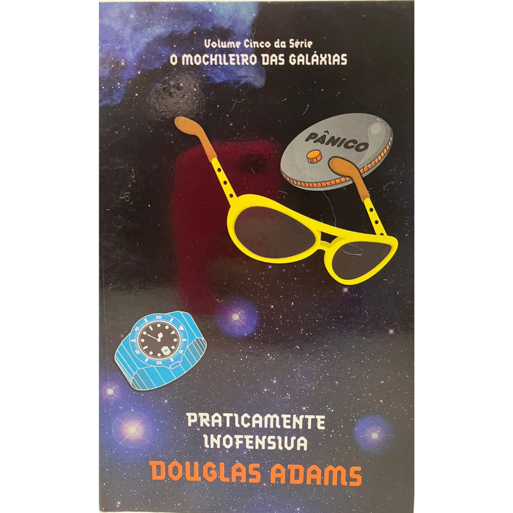 Praticamente Inofensiva - Col. o Mochileiro das Galáxias - Vol. 5 ...