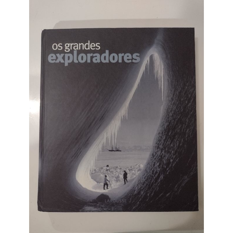 Livro Os grande exploradores Larousse (Capa Dura) - Ed. Larousse ...