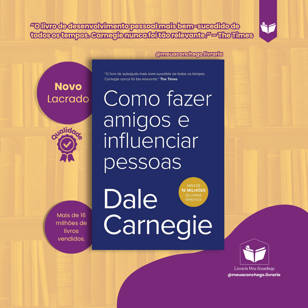 Livro Como Fazer Amigos e Influenciar Pessoas - Dale Carnegie ( Lacrado ...