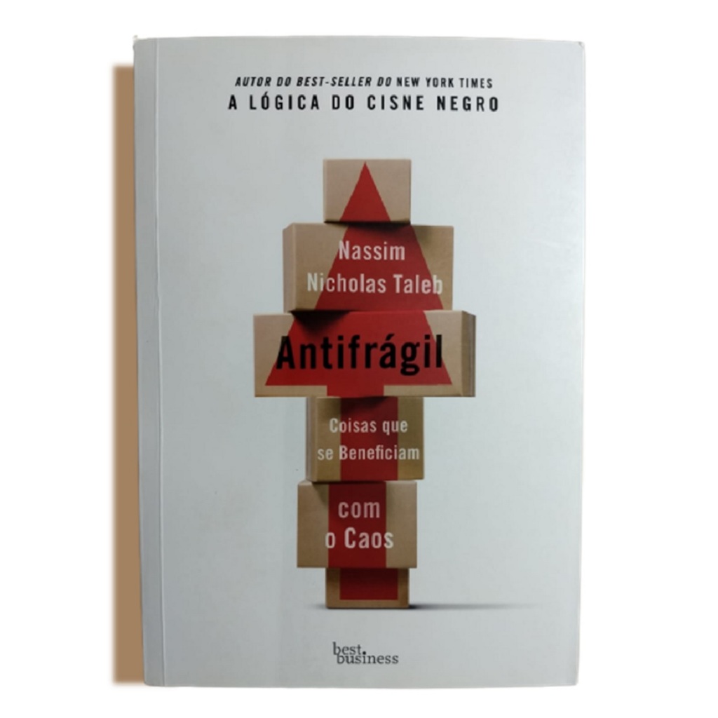 Livro Antifrágil: Coisas Que Se Beneficiam Com o Caos - Nassim Nicholas ...