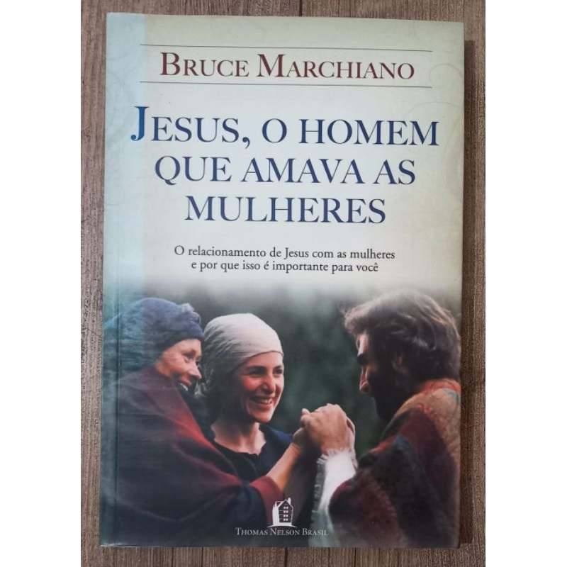 Jesus, o homem que amava as mulheres - b. marchiano | Shopee Brasil