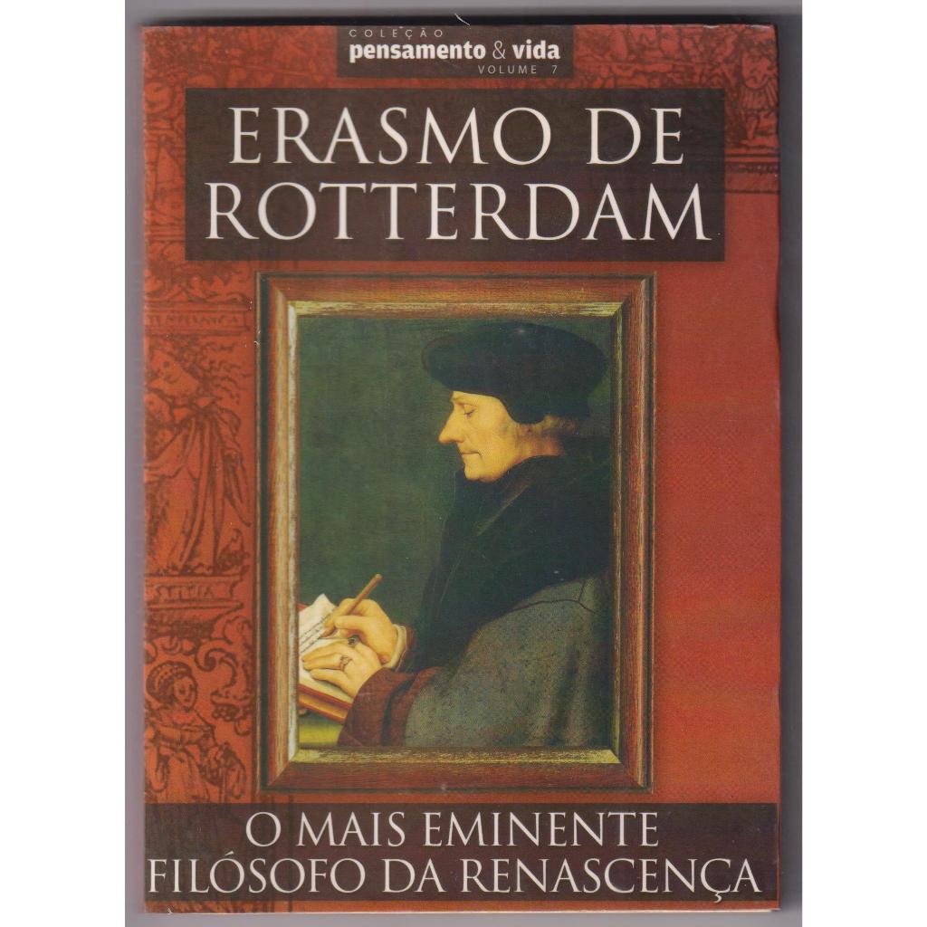 Erasmo de Rotterdam O Mais Eminente Filósofo da Renascença - Coleção ...