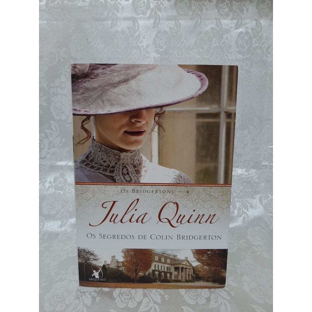 Livro 4 - Série "OS BRIDGERTONS - OS SEGREDOS DE COLIN BRIDGERTON" - Julia Quinn (USADO ...