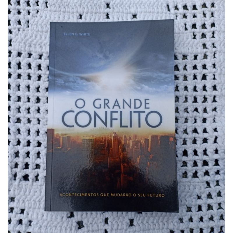 O grande conflito - Ellen G. White | Shopee Brasil