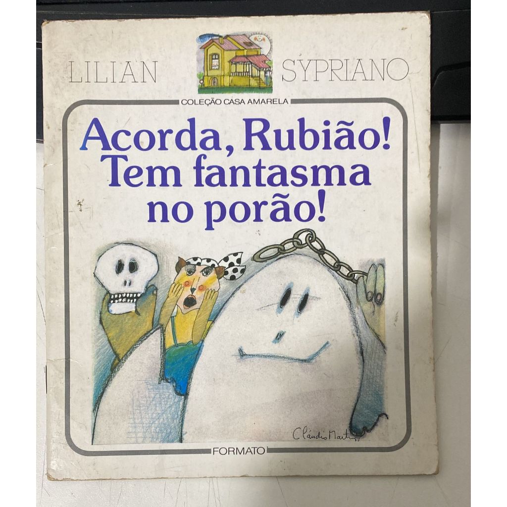 Livro Infantil Usado : Acorda, Rubião! Tem Fantasma no Porão! - Lilian ...