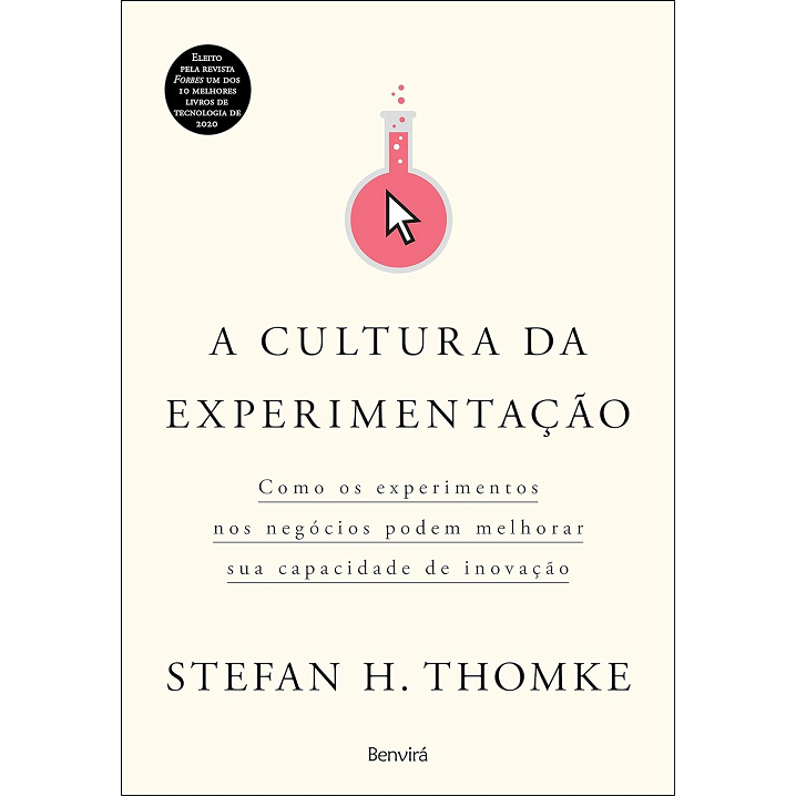 A cultura da experimentacao - Como os experimentos nos negócios podem ...