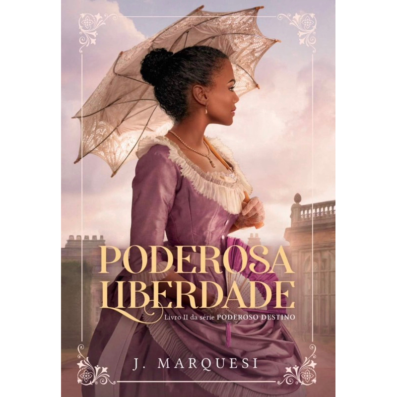Poderosa Liberdade - Livro II (col. Poderoso destino) | Shopee Brasil