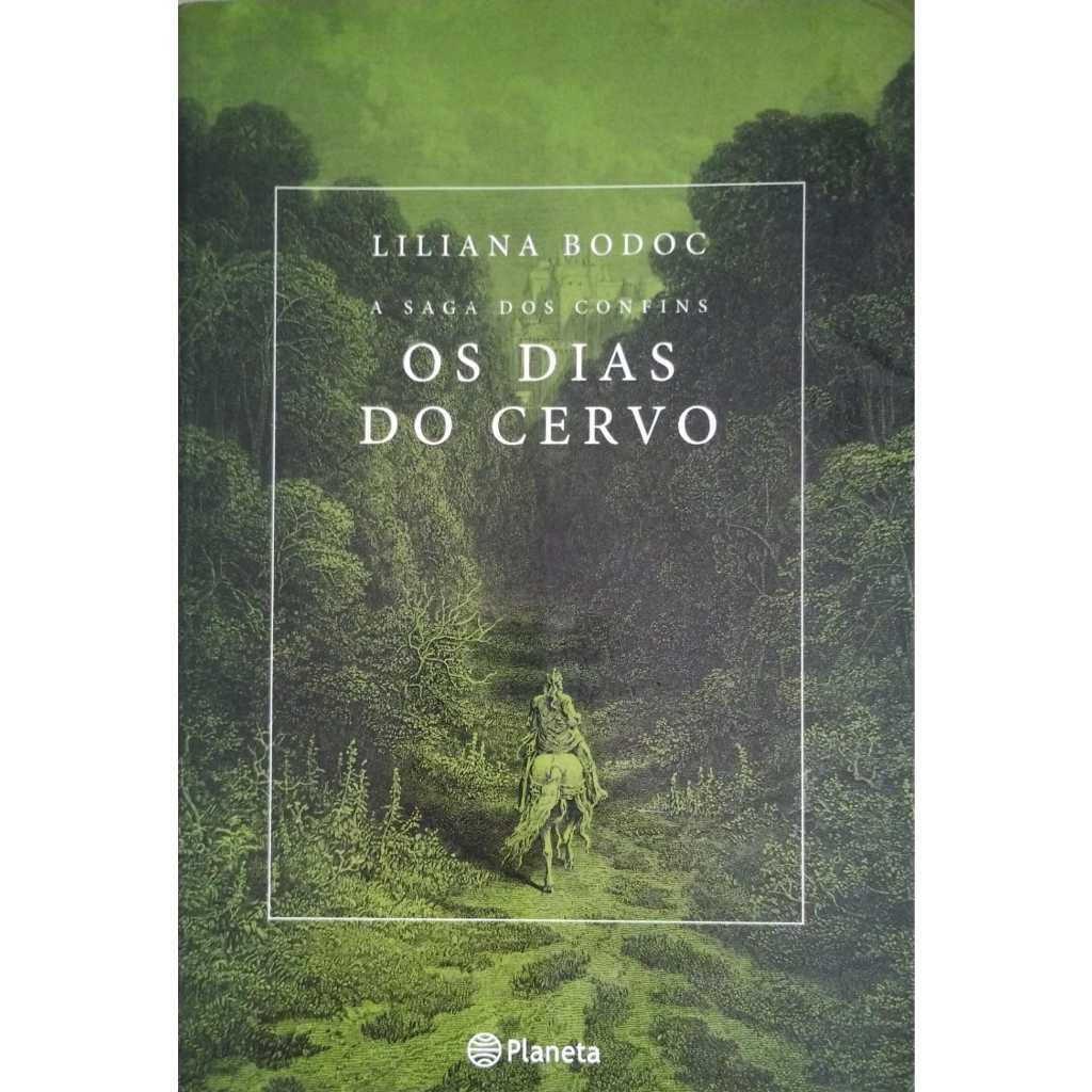 A Saga dos Confins - os Dias do Cervo - Liliana Bodoc | Shopee Brasil