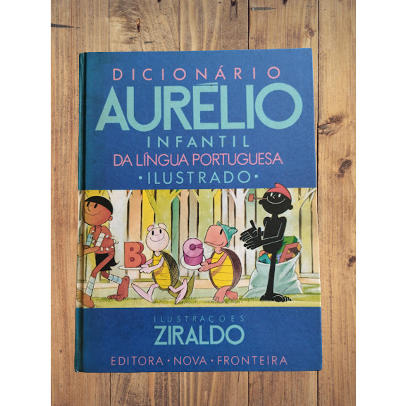 Dicionário Aurélio Infantil Da Língua Portuguesa Ilustrado De Aurélio ...