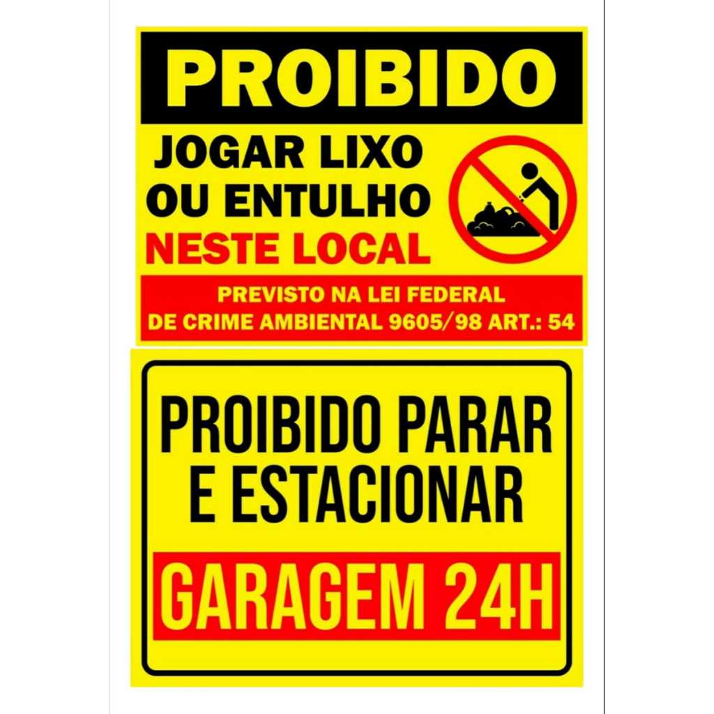 1 Placa Proibido Jogar Lixo e Entulho e 1 Placa Proibido Parar e ... 1 Placa Proibido Jogar Lixo e Entulho e 1 Placa Proibido Parar e ...