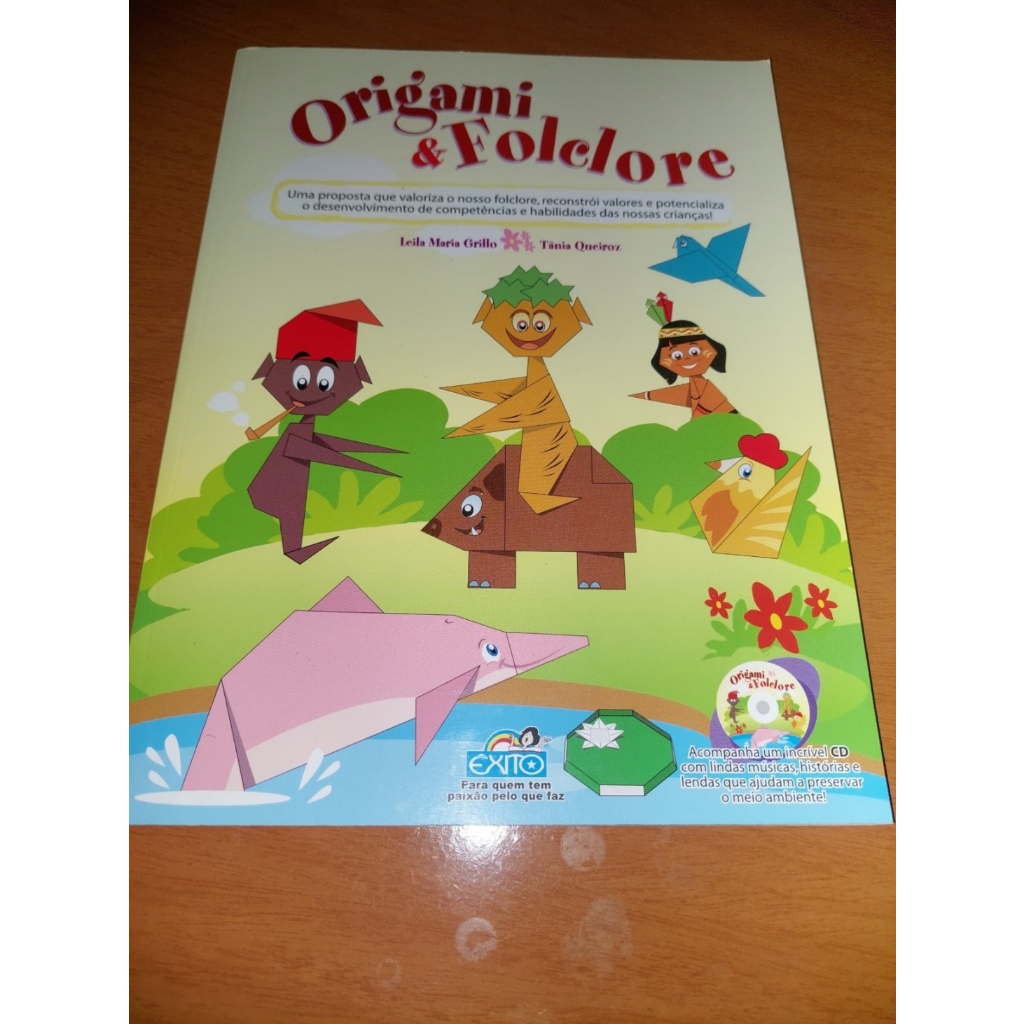 Origami e folclore Leila maria grillo e tânia queiroz Acompanha CD ...