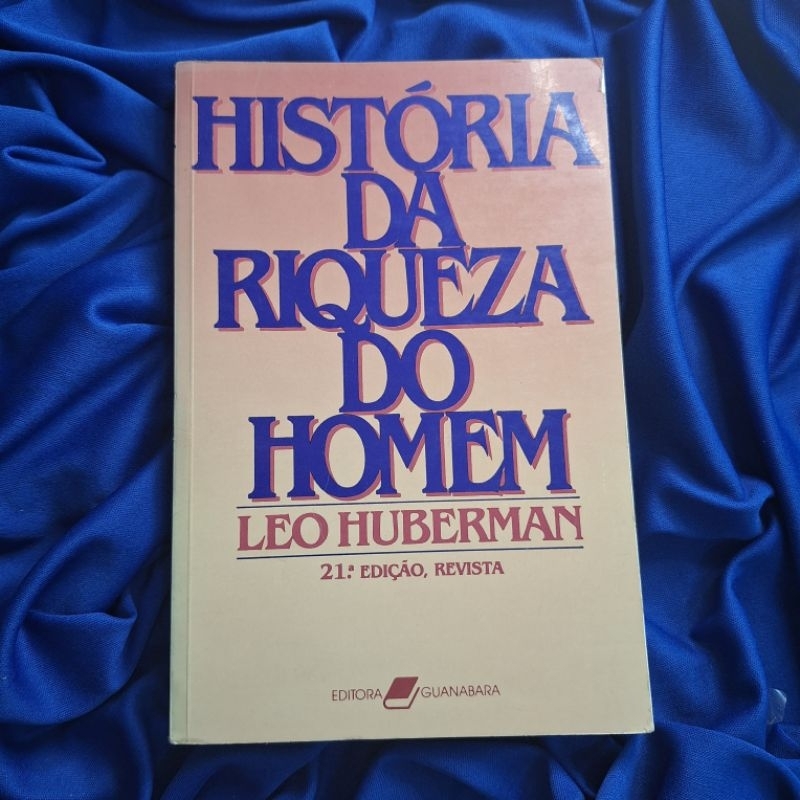 História da riqueza do homem: Leo Huberman | Shopee Brasil