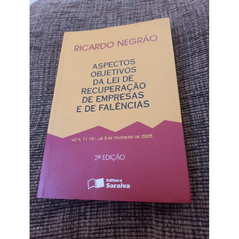 Livro Aspectos Objetivos da Lei de Recuperação ... Ricardo Negrão - 14 ...