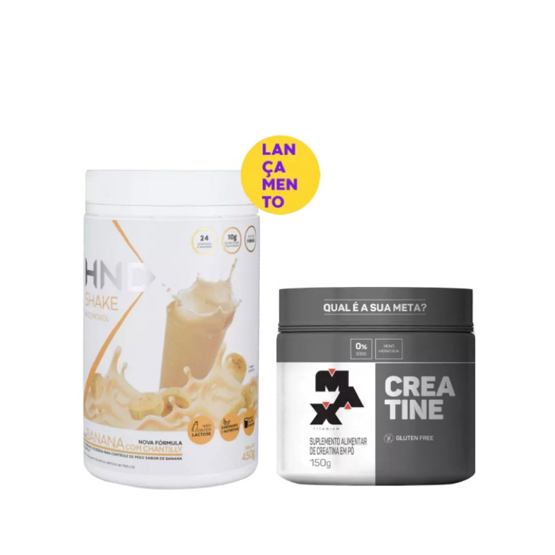 Shake Hinode Sabor Banana Com Chantilly HND 450g + Creatina Max Titanium 150g (ORIGINAL ...