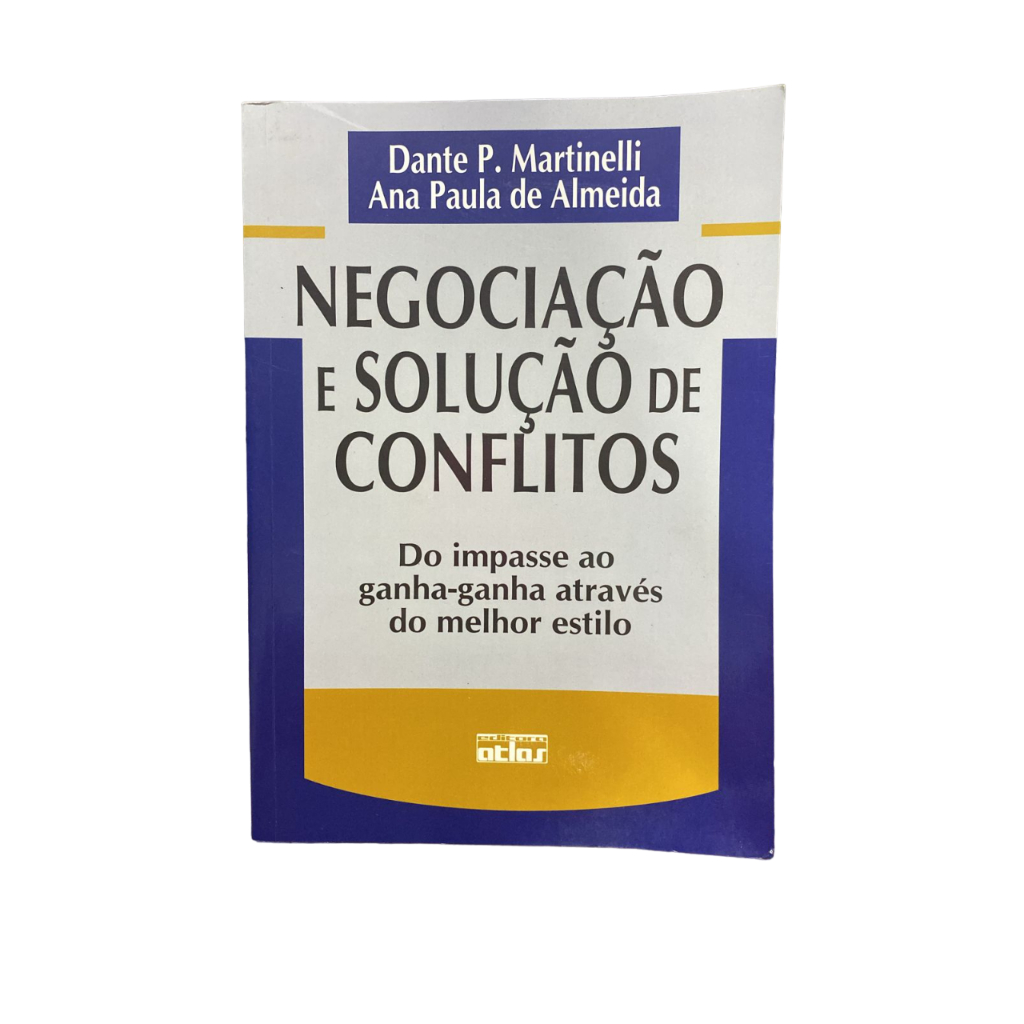 Negociação E Solução De Conflitos - Dante P. Martinelli e Ana Paula de ...