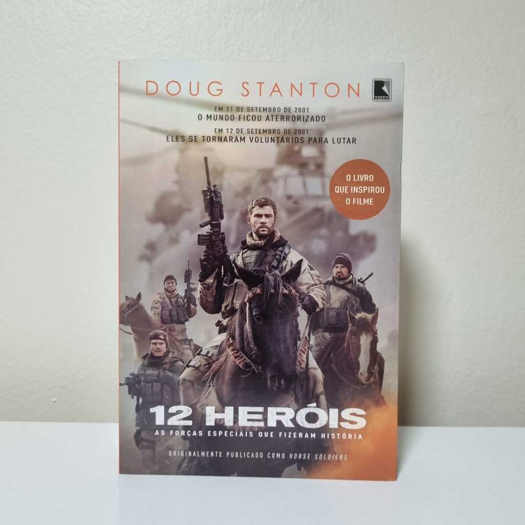 Livro 12 heróis: As forças especiais que fizeram história - Doug ...