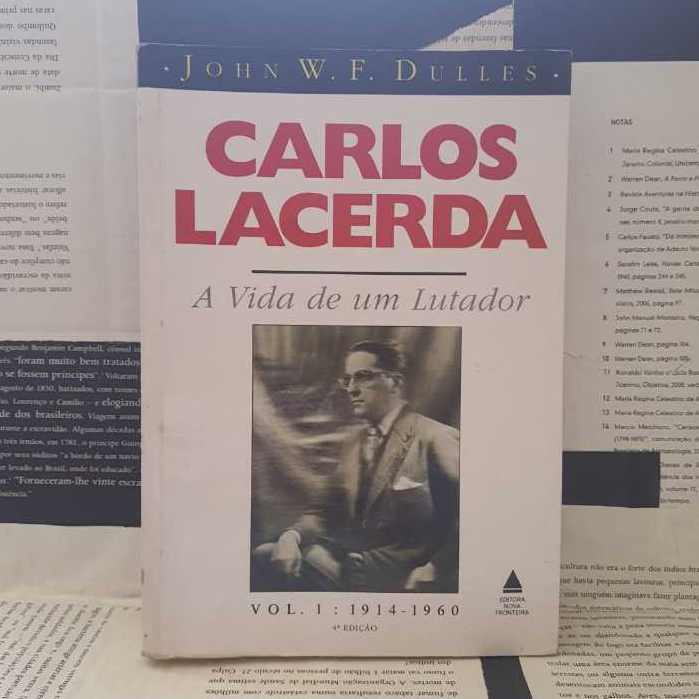 Carlos Lacerda a Vida de um Lutador Vol.1 1914-1960 John W. F. Dulles ...