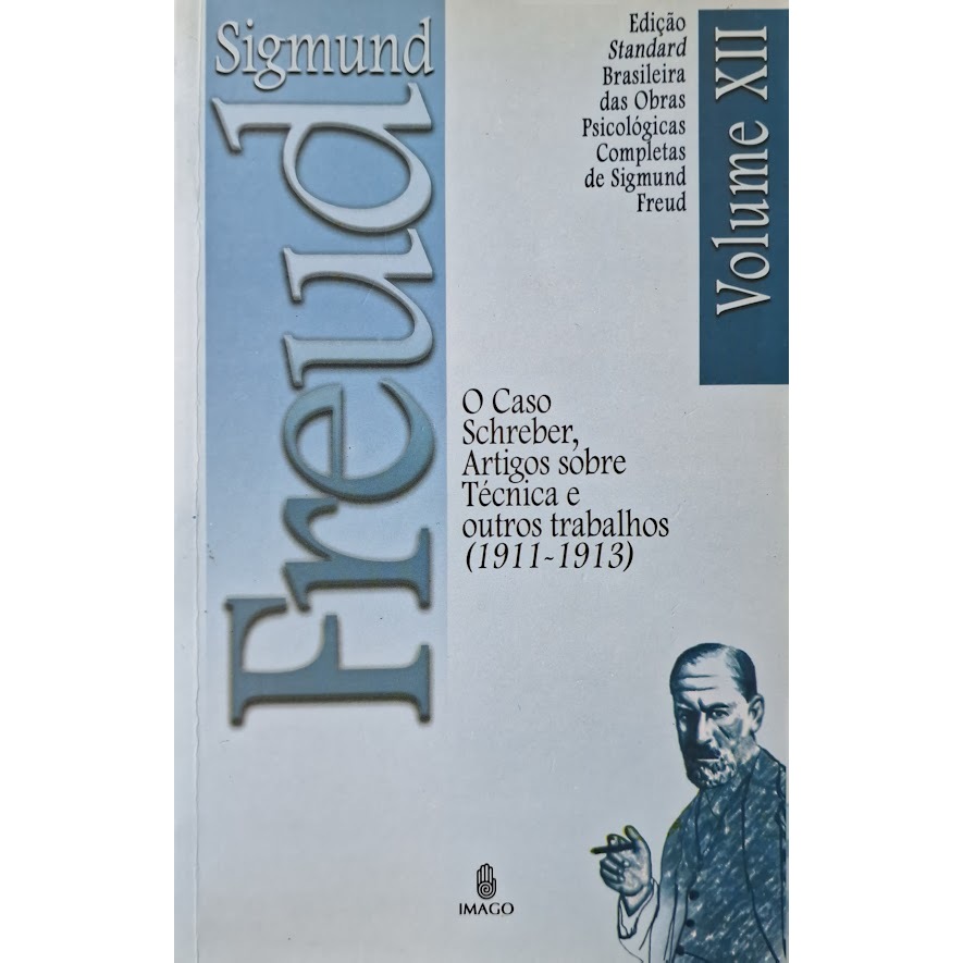 Sigmund Freud - Volume XII (12) - O Caso Schreber, Artigos Sobre ...