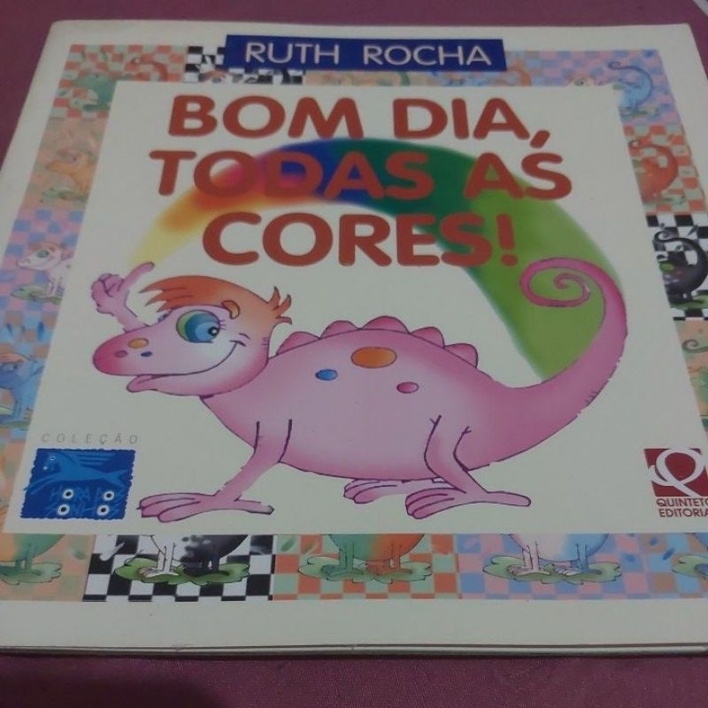 Bom dia ,Todas as cores !; Ruth Rocha. | Shopee Brasil