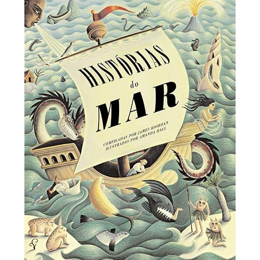 Histórias do Mar; Compiladas Por James Riordan e Ilustradas Por Amanda Hall | Shopee Brasil