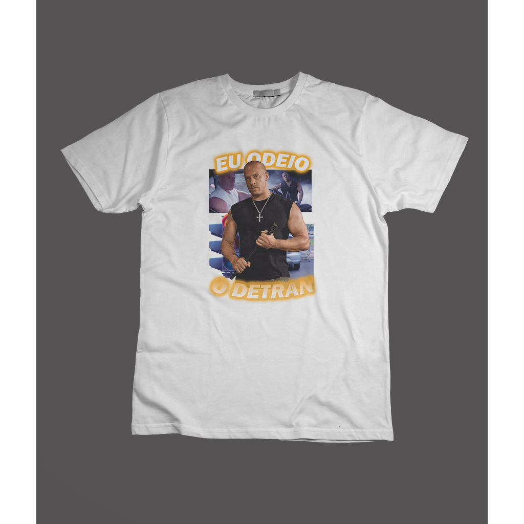 Camiseta Eu Odeio o Detran Meme Dominic Toretto T-shirt Velozes e ...