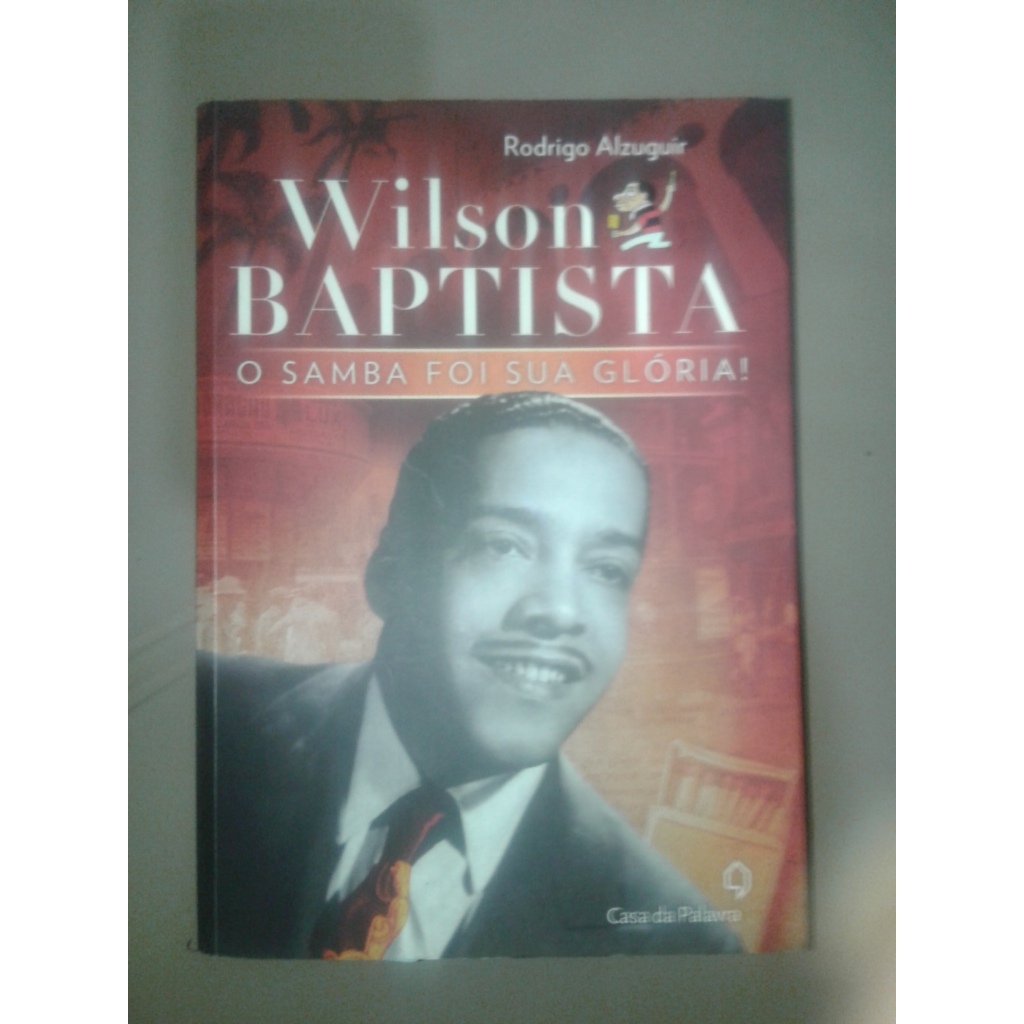 Wilson Baptista - O Samba Foi Sua Gloria | Shopee Brasil