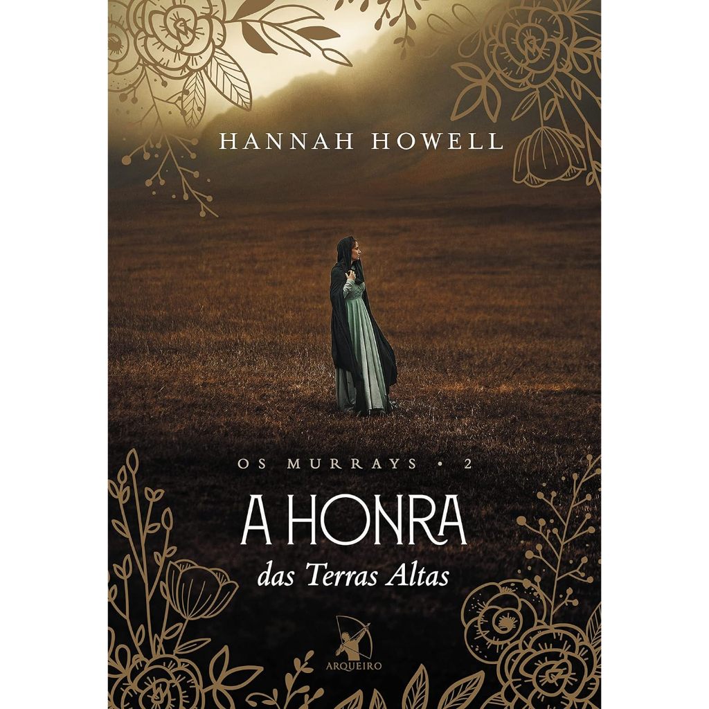 A honra das Terras Altas (Os Murrays – Livro 2) - Hannah Howell ...