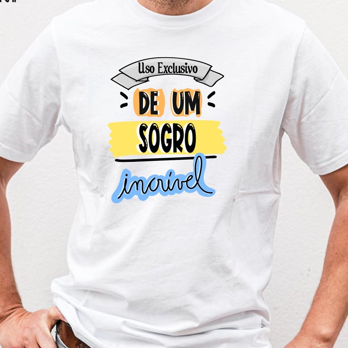 Camiseta para o Sogro - est. 10 Uso Exclusivo de um Sogro Incrível ...