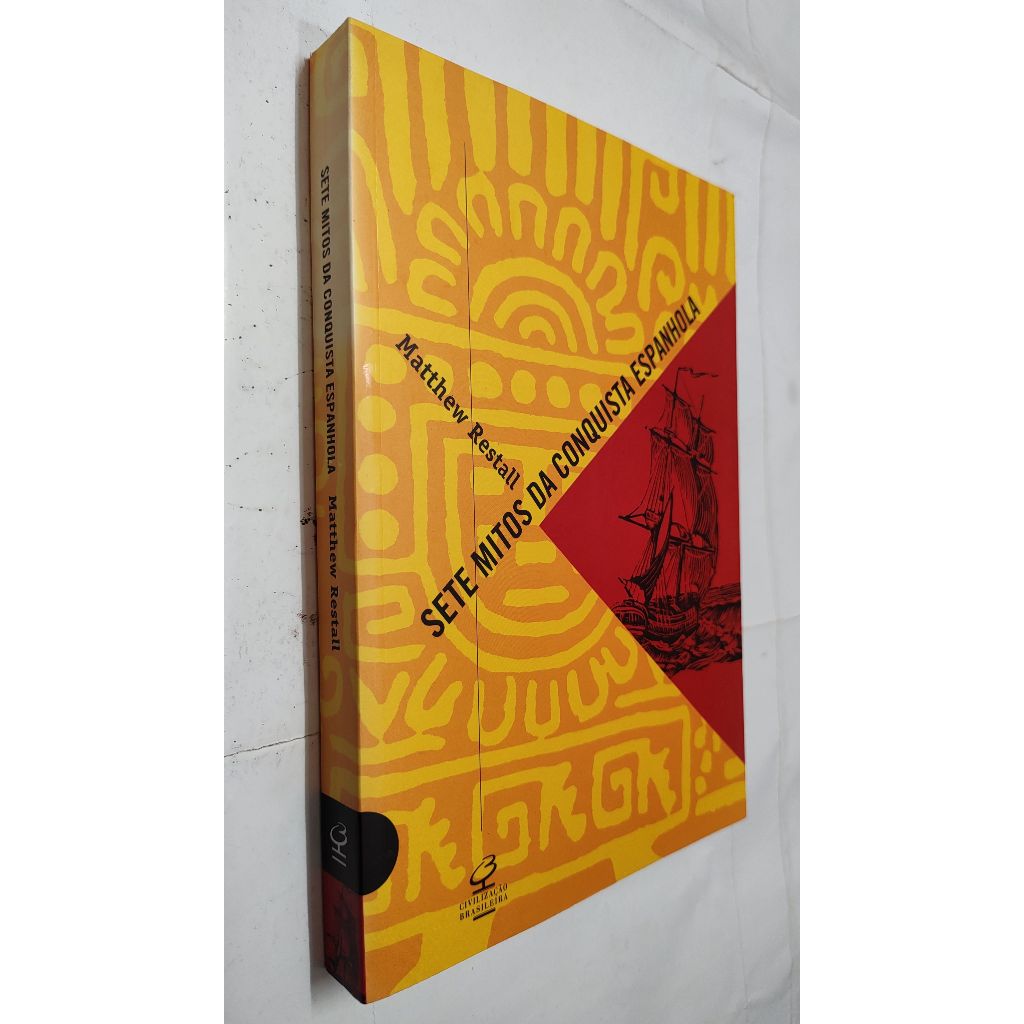 LIVRO - Sete Mitos da Conquista Espanhola - Matthew Restall | Shopee Brasil