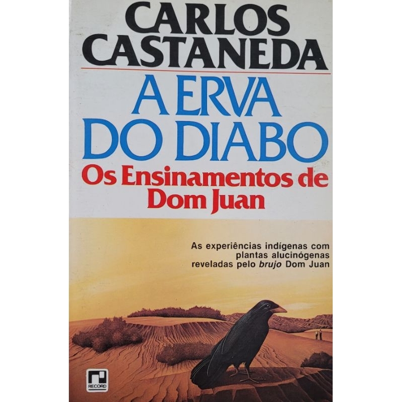 A Erva do Diabo (Os Ensinamentos de Dom Juan) - Carlos Castaneda ... A Erva do Diabo (Os Ensinamentos de Dom Juan) - Carlos Castaneda ...