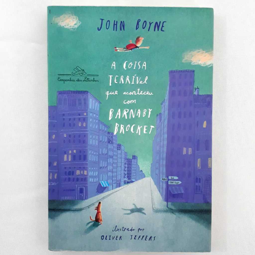 Livro A Coisa Terrível que Aconteceu com Barnaby Brocket - John Boyne ...