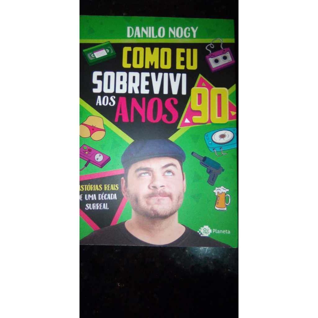 Livro Como eu sobrevivi aos anos 90 - Danilo Nogy | Shopee Brasil