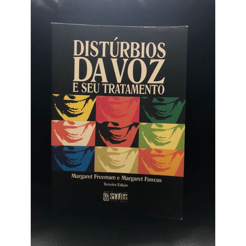 Distúrbios da Voz e seu Tratamento - Margaret Freeman e Margaret Fawcus ...
