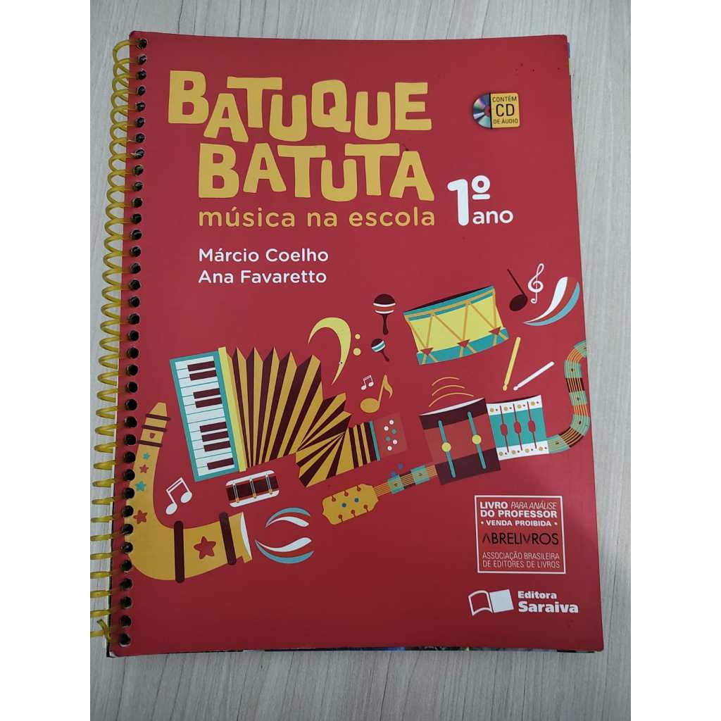 BATUQUE BATUTA - Música na Escola 1 Ano: ed. Saraiva - 2014 (NOVO ...