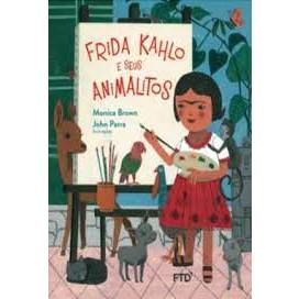 Frida Kahlo e Seus Animalitos - Monica Brown; John Parra | Shopee Brasil