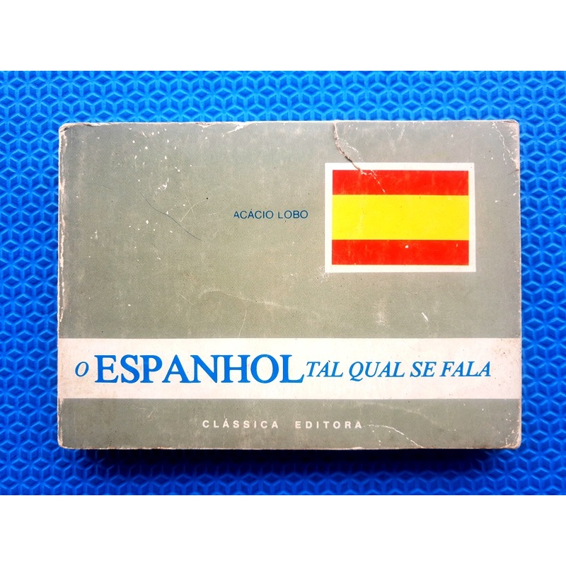 O Espanhol tal qual se Fala - Acácio Lobo | Shopee Brasil