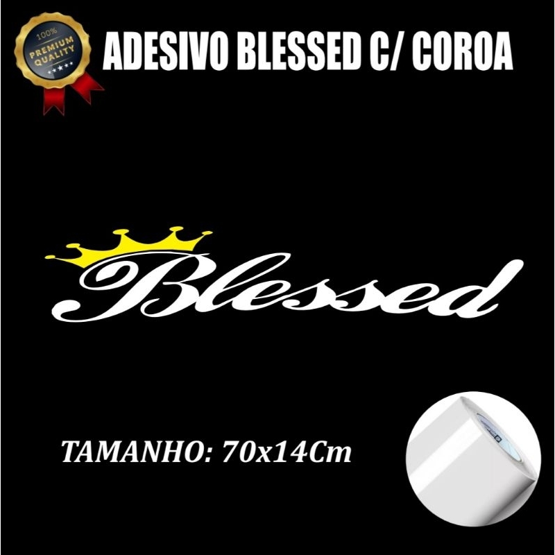 Adesivo Blessed com coroa - 70x14 Cm | Shopee Brasil
