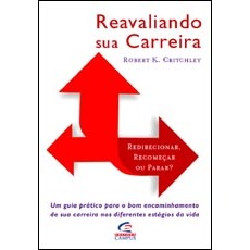 Reavaliando sua carreira, um guia prático para o bom encaminhamento de ...