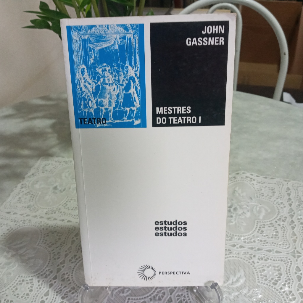 Livro: Teatro: Mestres do Teatro (1, 2) (Série Estudos) - John Gassner ...